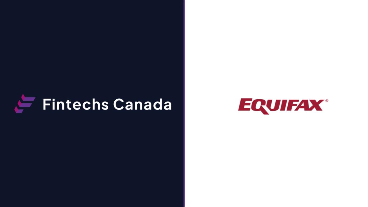 Equifax Canada joins Fintechs Canada - Fintechs Canada
